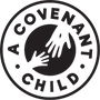 My Covenant Path With Jesus – A Covenant Child